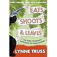 Eats, Shoots and Leaves: Amazon.co.uk: Truss, Lynne: 9780007329069: Books
