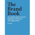 The Brand Book: An insider’s guide to brand building for businesses and ...