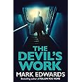The Devil's Work: Amazon.co.uk: Edwards, Mark: 9781503938182: Books