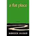 A Flat Place: Shortlisted for the Women’s Prize for Non-Fiction 2024 ...