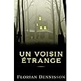 Un voisin étrange : Dennisson, Florian, Noire, Chambre: Amazon.fr: Livres