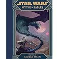 Star Wars Myths & Fables : Lucasfilm Press, Mann, George, Griffin, Grant: Amazon.de: Bücher