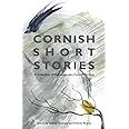 Cornish Short Stories: A Collection of Contemporary Cornish Writing ...