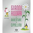 Amazon.it: Le avventure di Cipollino - Rodari, Gianni, Baglioni, Chiara ...