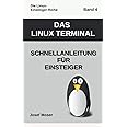 Das Linux Terminal: Schnellanleitung für Einsteiger (Die Linux ...