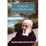 Personality-Shaping Through Positive Disintegration: Amazon.co.uk ...