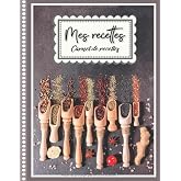 Amazon.fr - Mon carnet de recettes à remplir: Cahier de recettes a ...