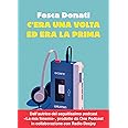 C'era una volta ed era la prima : Donati, Fosca: Amazon.it: Libri