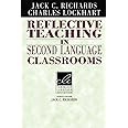 Reflective Teaching in Second Language Classrooms : Richards, Jack C.: Amazon.fr: Livres
