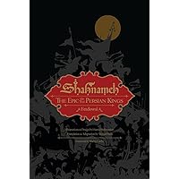 Shahnameh: The Epic of the Persian Kings: The Epic of the Persian Kings ...