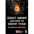 Great Minds and How to Grow Them: High Performance Learning : Berliner ...