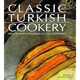Classic Turkish Cooking: Amazon.co.uk: Ghillie Basan, Photographs by ...