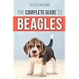 Buy The Complete Guide to Beagles: Choosing, Housebreaking, Training ...