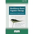 Buy Mindfulness-Based Cognitive Therapy: Embodied Presence and Inquiry in Practice (16pt Large ...