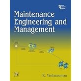 MAINTENANCE ENGINEERING AND MANAGEMENT, 2ND EDITION : Mishra R.C ...