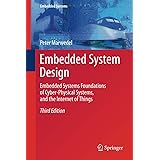 Embedded System Design: Embedded Systems Foundations of Cyber-Physical Systems, and the Internet ...
