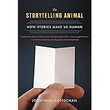 The Science of Storytelling: Why Stories Make Us Human, and How To Tell ...