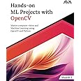 Buy Hands-on ML Projects with OpenCV: Master computer vision and Machine Learning using OpenCV ...