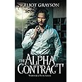The Alpha Contract : Grayson, Eliot: Amazon.fr: Livres