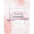 Carnet de Commande: Organisateur des Commandes Client , Carnet de ...