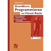 Grundkurs Programmieren mit Visual Basic: Die Grundlagen der Programmierung - Einfach ...