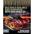 Building a Scalable Data Warehouse with Data Vault 2.0 : Linstedt ...