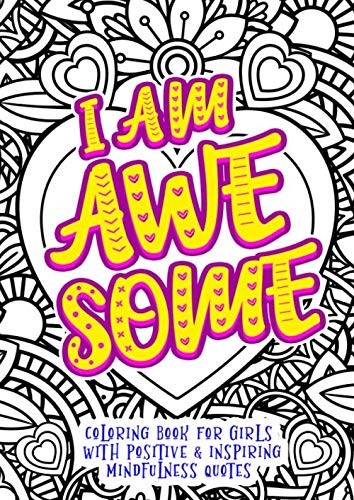 I Am Awesome - Coloring Book For Girls With Positive & Inspiring ...