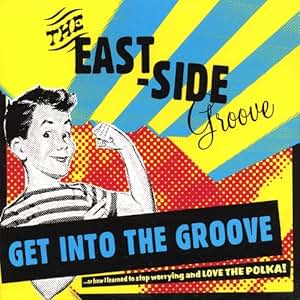 Get Into the Groove: East-Side Groove: Amazon.it: Musica
