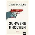 Schwere Knochen: Roman : Schalko, David: Amazon.de: Bücher