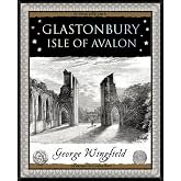 The Isle of Avalon: Sacred Mysteries of Arthur and Glastonbury Tor ...