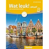 Wat leuk! A1: Der Niederländischkurs / Arbeitsbuch mit 2 Audio-CDs (Wat ...