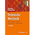 Technische Mechanik: Statik – Reibung – Dynamik – Festigkeitslehre – Fluidmechanik : Böge ...
