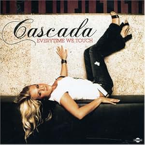 Everytime We Touch - Cascada: Amazon.de: Musik