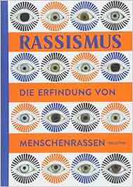 Rassismus: Die Erfindung von Menschenrassen: Amazon.de: Susanne ...