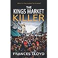 THE KINGS MARKET KILLER an enthralling murder mystery with a twist (Detective Inspector Jack ...