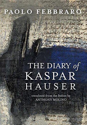 Buy The Diary of Kaspar Hauser Book Online at Low Prices in India | The ...