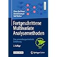 Fortgeschrittene Multivariate Analysemethoden: Eine anwendungsorientierte Einführung : Backhaus ...