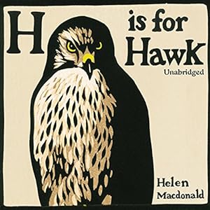 H Is For Hawk (Audio Download): Amazon.co.uk: Helen MacDonald, Random ...