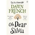 Oh Dear Silvia: The gloriously heartwarming novel from the No. 1 ...