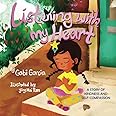 Listening with My Heart: A story of kindness and self-compassion ...