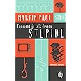 Amazon.fr - Comment je suis devenu stupide - Page, Martin - Livres