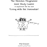 Living with the Dominator: A Book About the Freedom Programme: 1 ...