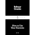 How to Use Your Enemies (Penguin Little Black Classics): Amazon.co.uk ...