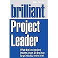 Brilliant Project Leader: What the best project leaders know, do and ...