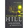 A Question of Identity: Simon Serrailler Book 7 : Hill, Susan: Amazon ...