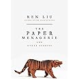 The Paper Menagerie: Ken Liu: Amazon.co.uk: Liu, Ken: 9781784975692: Books