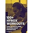 100+ Hyrox Workouts: Your Ultimate Guide to Hyrox Event Preparation ...