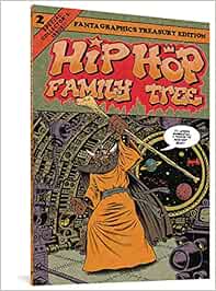Hip Hop Family Tree 2: Fanta Graphics Treasury Edition : Piskor, Ed ...