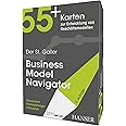 Der St. Galler Business Model Navigator: 55+ Karten zur Entwicklung von ...