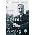 Stefan Zweig: Drei Leben - Eine Biographie : Matuschek, Oliver: Amazon ...